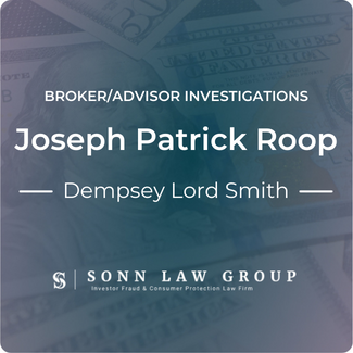 Joseph Patrick Roop, Formerly of Dempsey Lord Smith, Named in Customer Dispute Alleging Improper ...