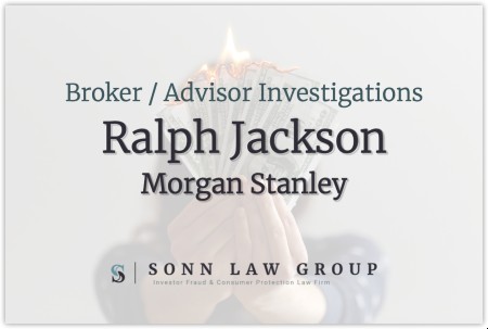 Ralph Jackson, Broker with Morgan Stanley, Named in Multiple Customer ...